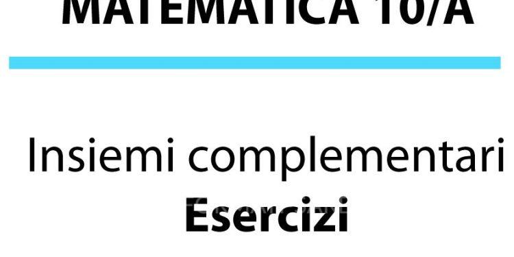Insiemi complementari - Esercizi - Informati Sardegna